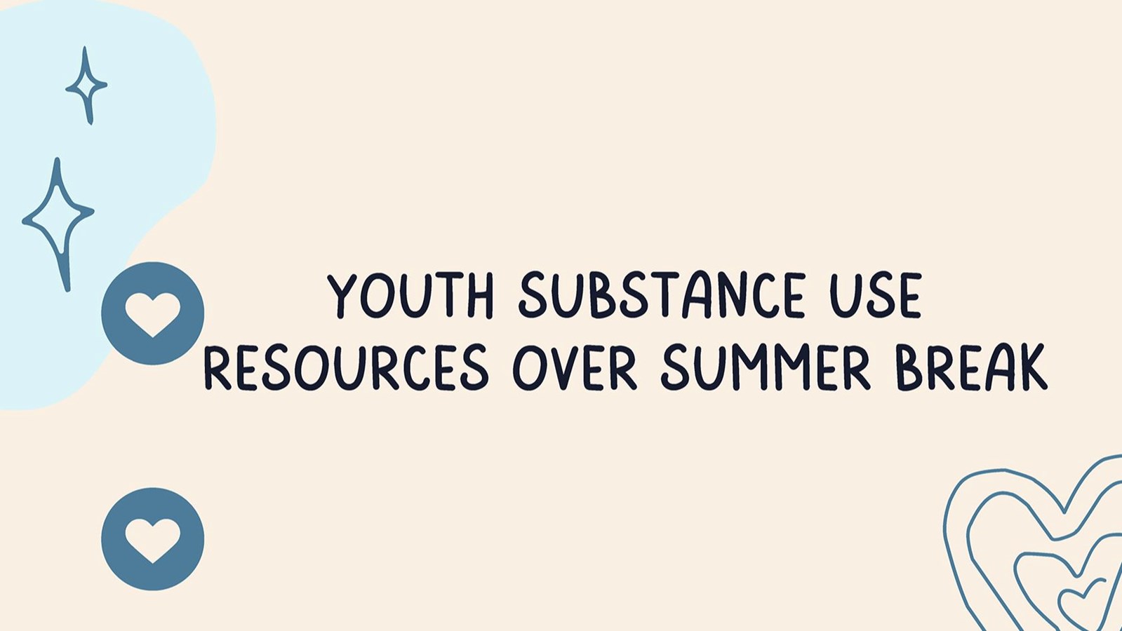 Youth Substance Use Resources Over Summer Break